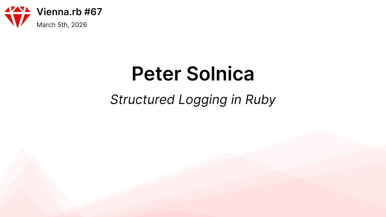 Peter Solnica - Structured Logging in Ruby