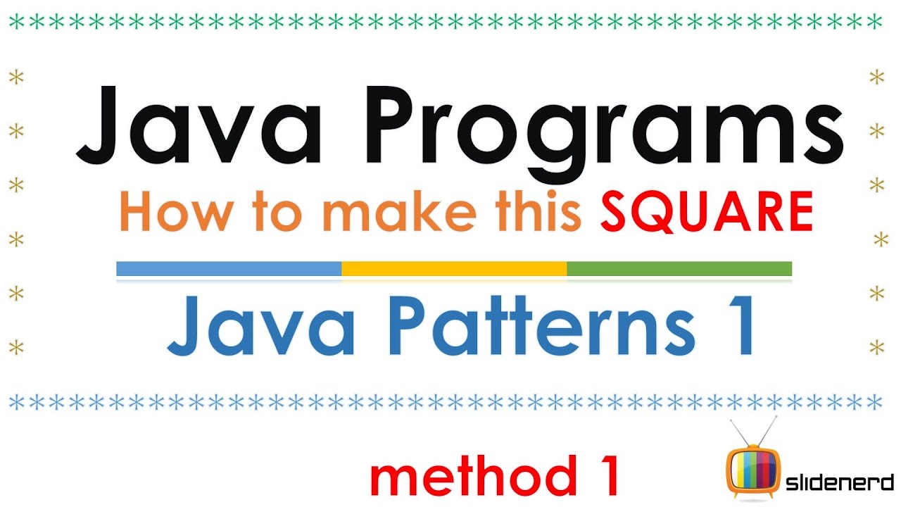 55 Java Program Patterns Square Method 1 |