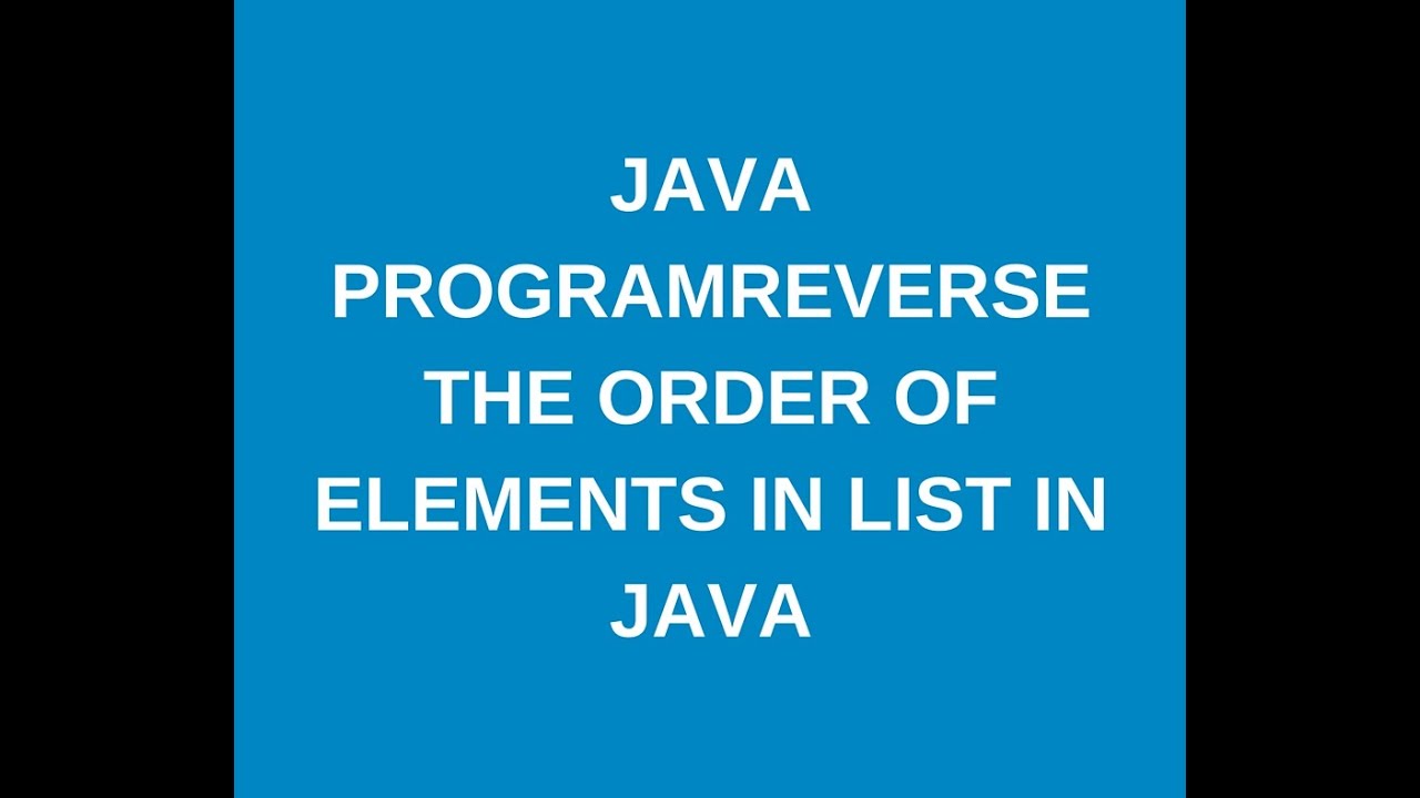 How to reverse the order of elements in arraylist in java?