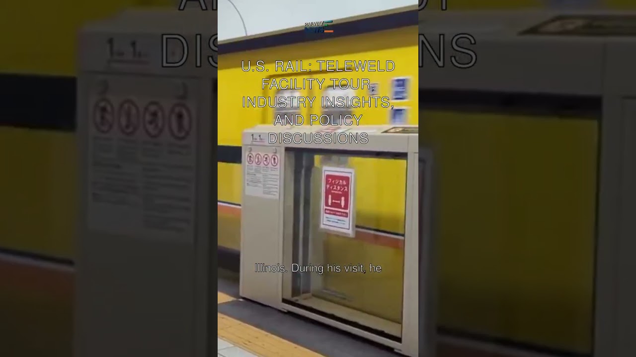 U.S. Rail: Teleweld Facility Tour, Industry Insights, and Policy Discussions