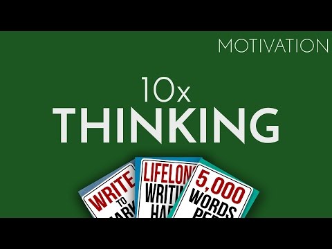 Motivation – 10x Thinking – Chris Fox Writes