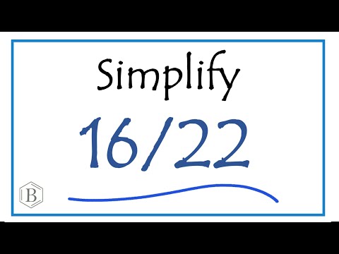 How to Simplify the Fraction 16/22
