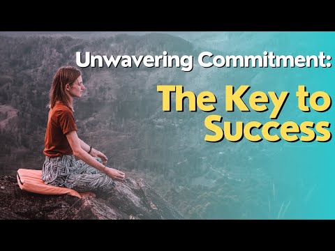 Unwavering Commitment: The Key to Success
