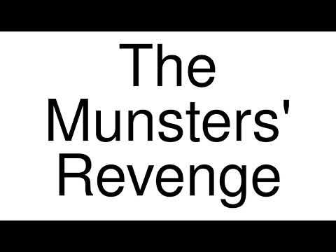 How to Pronounce correctly The Munsters' Revenge (Movie)
