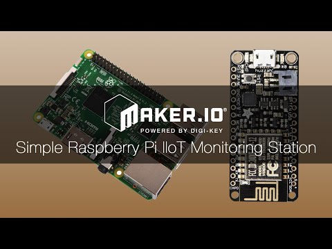 How to use a Simple Raspberry Pi IIot Monitoring Station – Maker.io Tutorial | Digi-Key Electronics