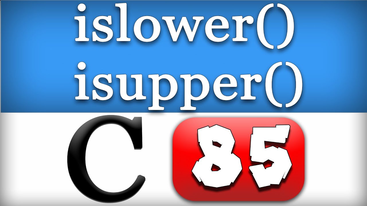 islower, isupper Functions in C Programming Lnaguge Video Tutorial