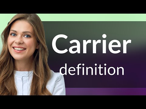 Carrier — meaning of CARRIER