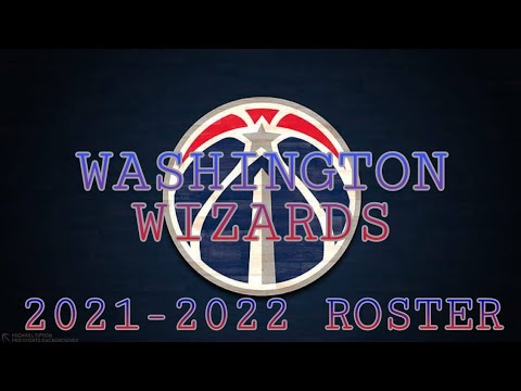 WASHINGTON WIZARDS 2021-2022 ROSTER| UNOFFICIAL (WITHOUT ROOKIES)