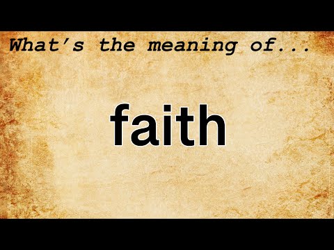 Faith Meaning : Definition of Faith