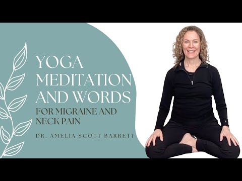 MEDITATION, YOGA, AND WORDS FOR MIGRAINE AND NECK PAIN