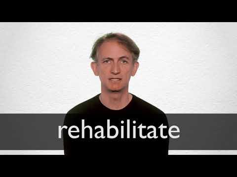 REHABILITATE 释义 | 柯林斯英语词典