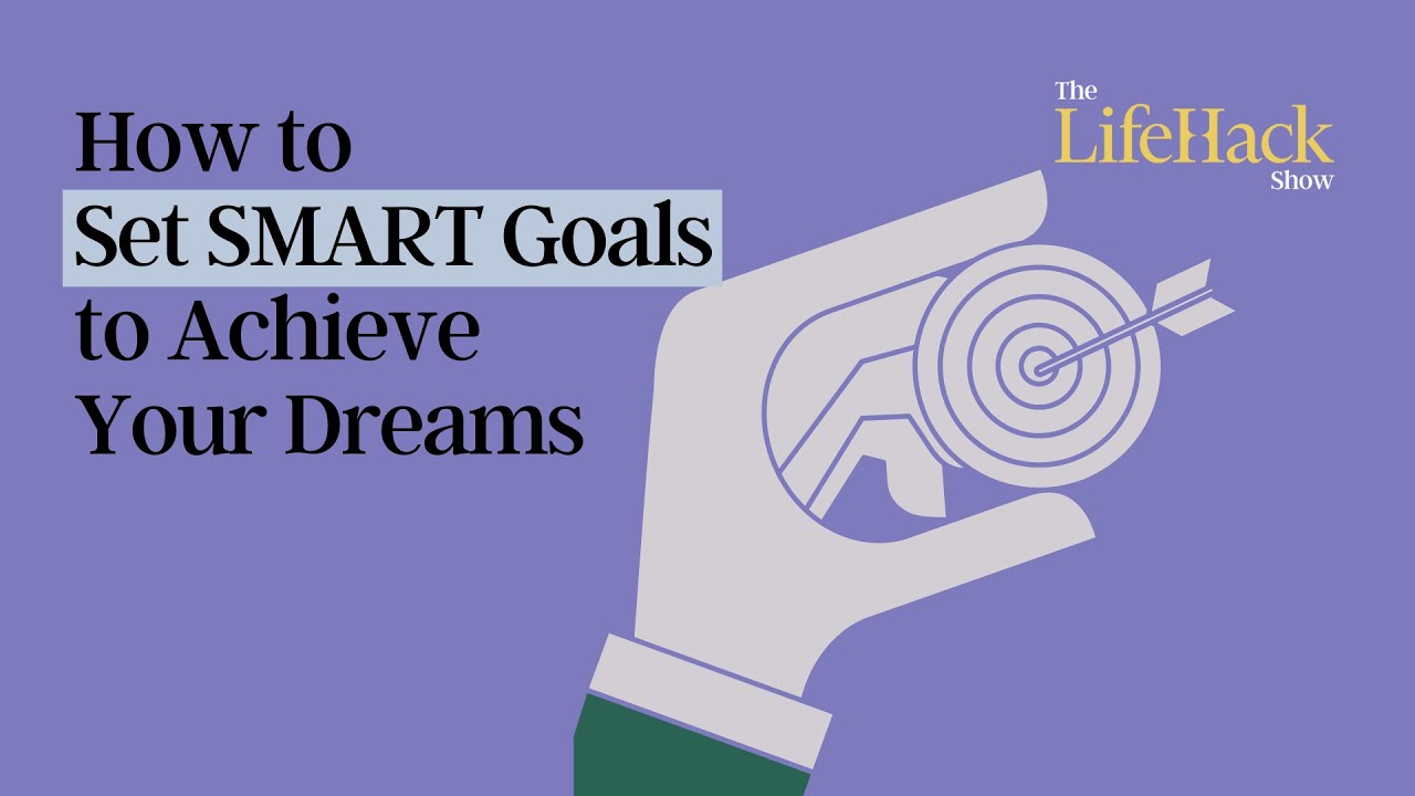 Your Guide on Setting SMART Goals Properly | Lifehack