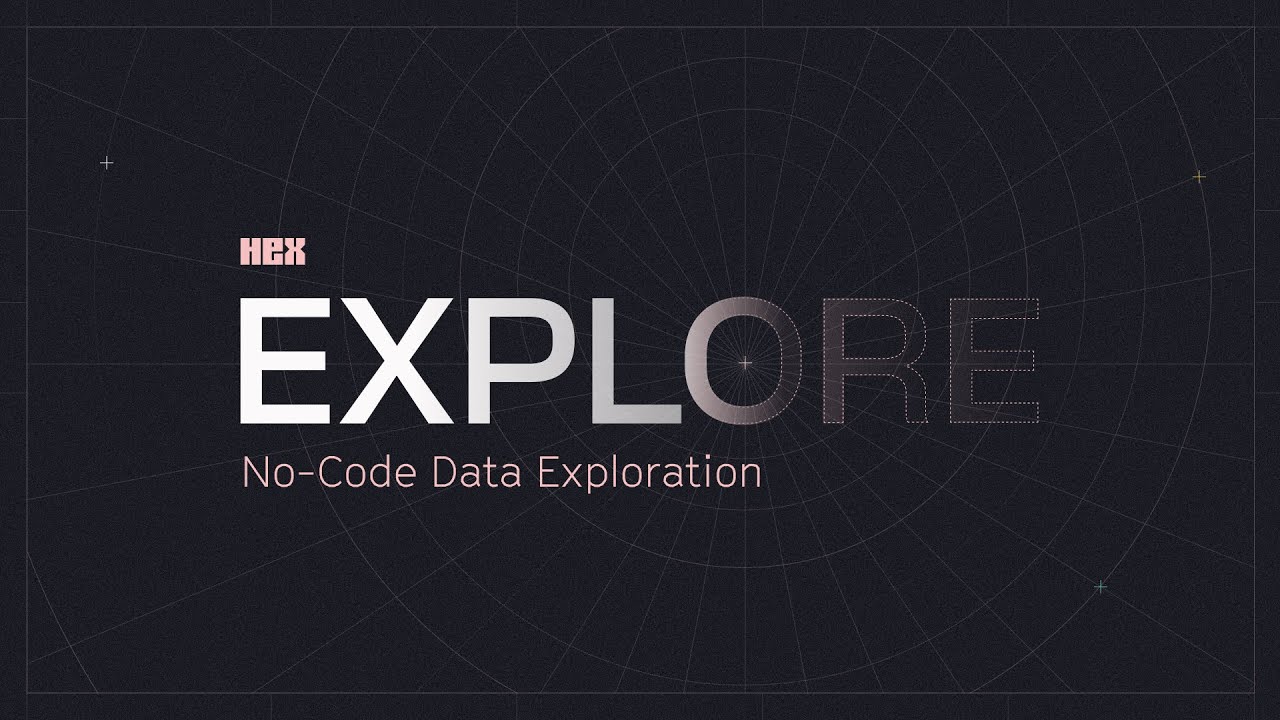 Explore: No-code Data Exploration