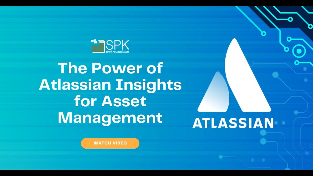 The Power of Atlassian Insights for Asset Management - SPK and Associates