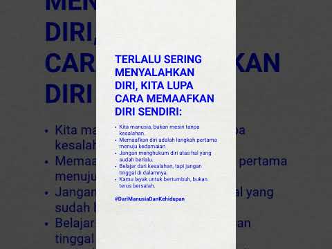 TERLALU SERING MENYALAHKAN DIRI, KITA LUPA CARA MEMAAFKAN DIRI | @DariManusiaDanKehidupan