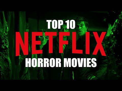Top 10 Best Horror Movies on Netflix to Watch Now!