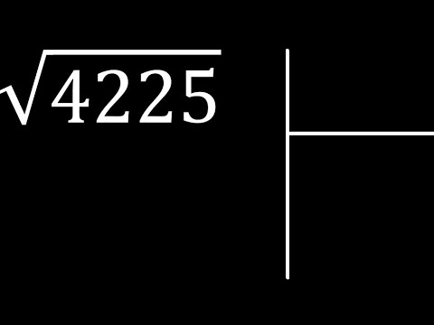 √4225 , raiz cuadrada de 4225 . Paso a paso , metodo tradicional para hallar raices