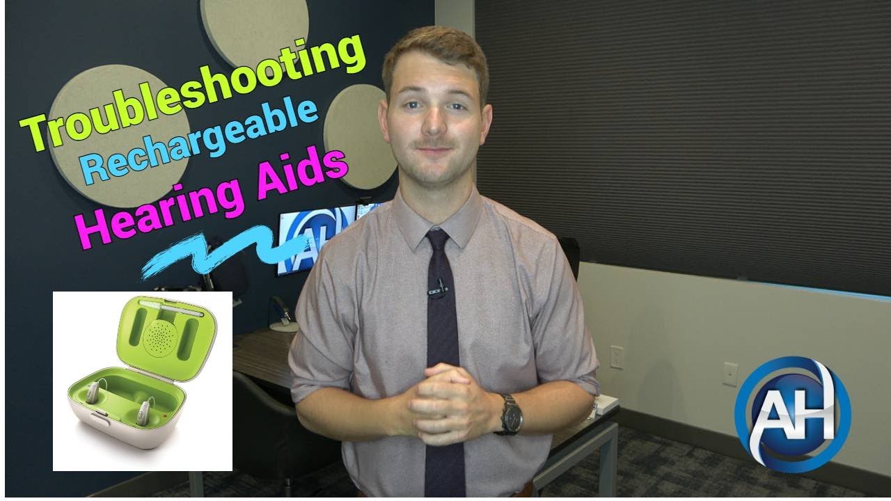 Rechargeable Hearing Aids | Troubleshooting Guide! | Applied Hearing Solutions