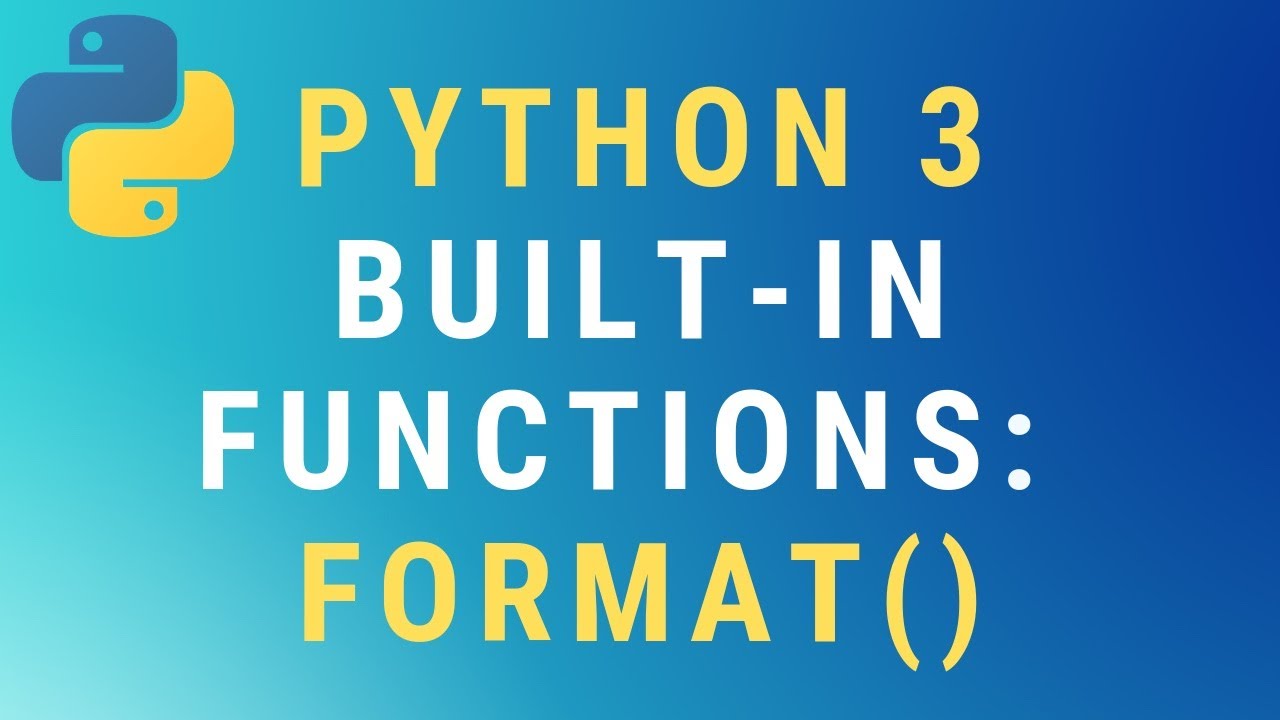Python 3 format() built-in function TUTORIAL