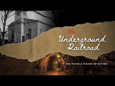 The Underground Railroad: The Paths & Places of Refuge (Preview)