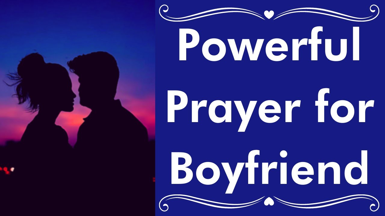 Powerful Love Prayer for Boyfriend Back