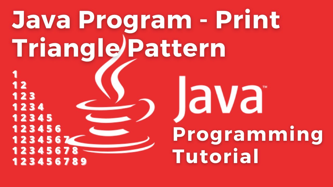 Java program - Display pattern like right angle triangle with a numbers