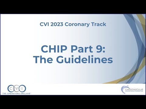CHIP Part 9 The Guidelines - Coronary Track - CVI 2023