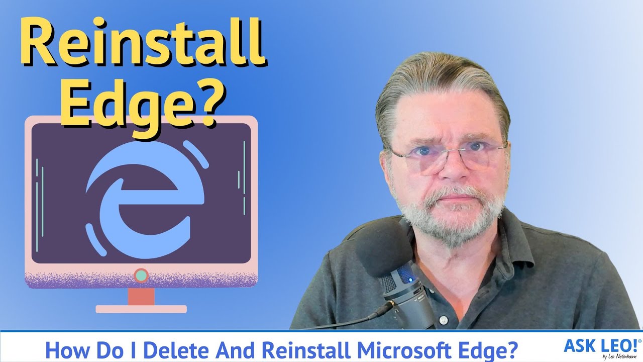 How Do I Delete And Reinstall Microsoft Edge?