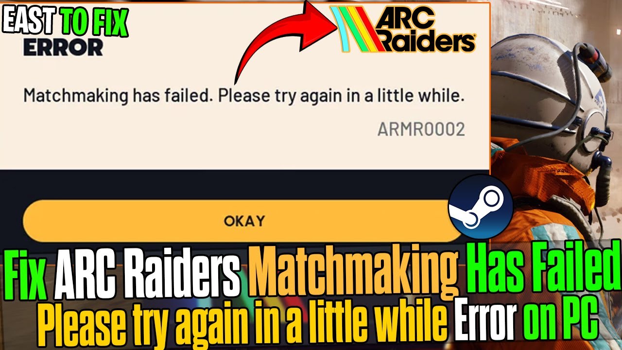 🎮 Arc Raiders MATCHMAKING FAILED FIX | Error: Please Try Again in a Little While (2025 Guide) 🔧