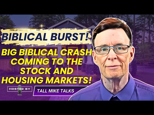 The Impending Stock and Housing Market Crash: Insights from Tall Mike ...