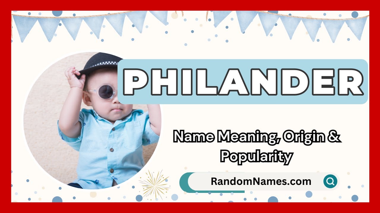 Philander - Baby Boy Name Meaning, Origin & Popularity - RandomNames.com