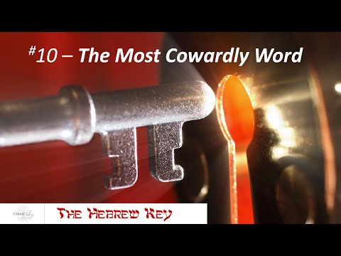 Hebrew Key #10 - "The Most Cowardly Word"