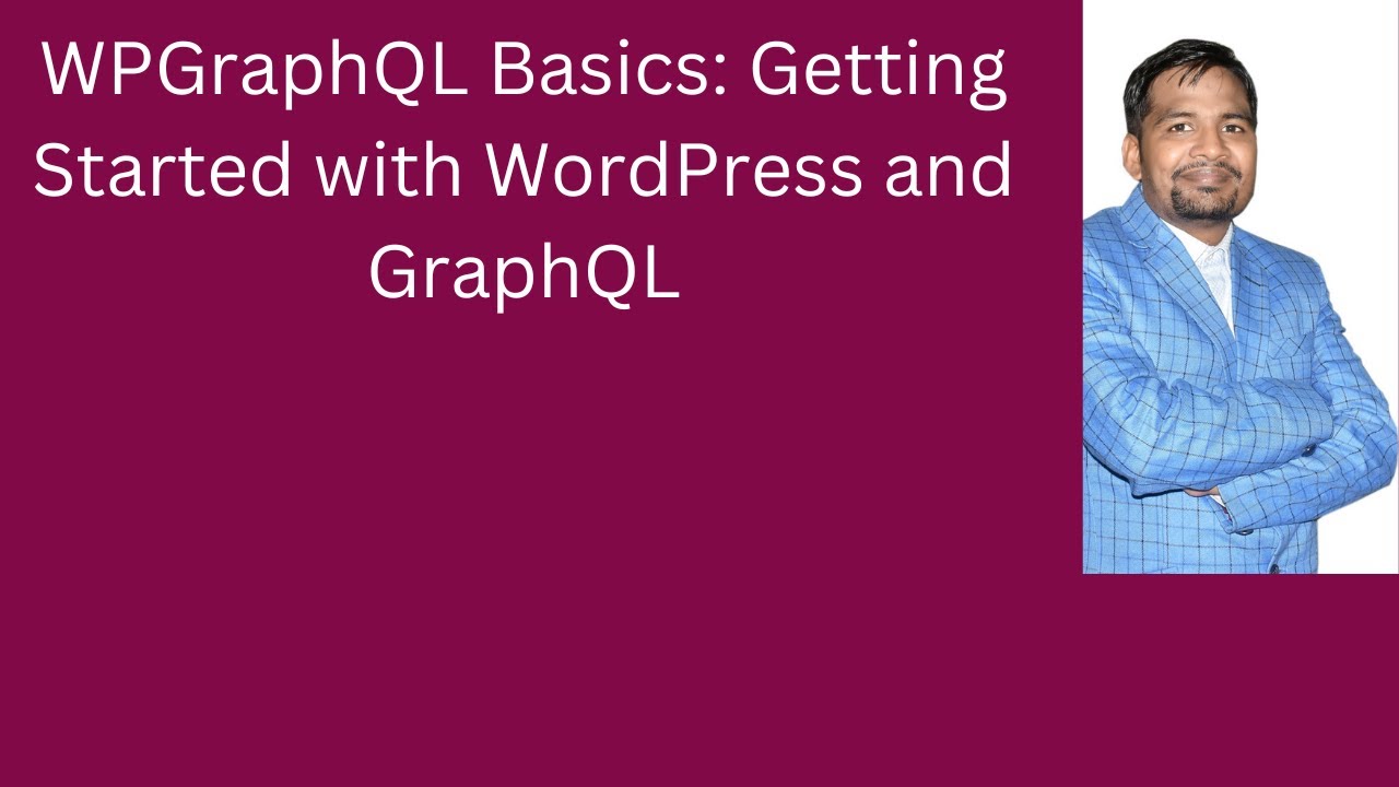 WPGraphQL Basics: Getting Started with WordPress and GraphQL