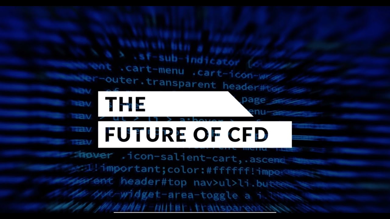 The Future of CFD: What Can We Expect?