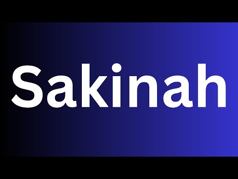 How to pronounce Sakinah Perfectly? How to speak Sakinah? How to say Sakinah?