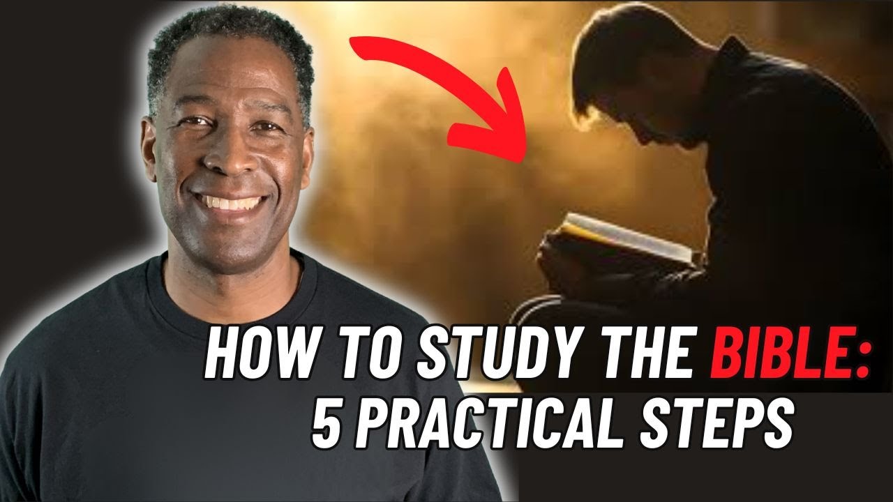 How to Study the Bible: 5 Practical Steps