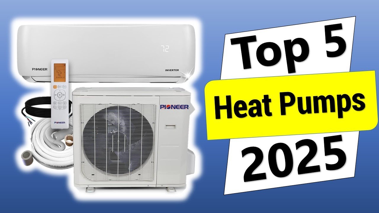 ✅Top 5 Best Heat Pumps in 2025 | Best Heat Pumps