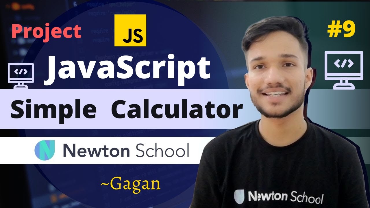 #9 | Build a Simple Calculator Using JavaScript | JavaScript Projects | Newton School | Gagan