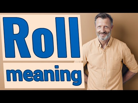 Roll | Meaning of roll