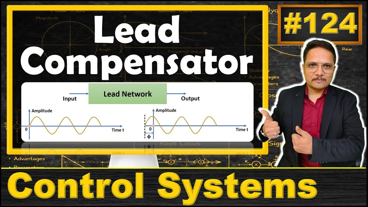 Lead Compensator Explained; Basics, Transfer Function, Bode Plot, and Maximum Phase Condition