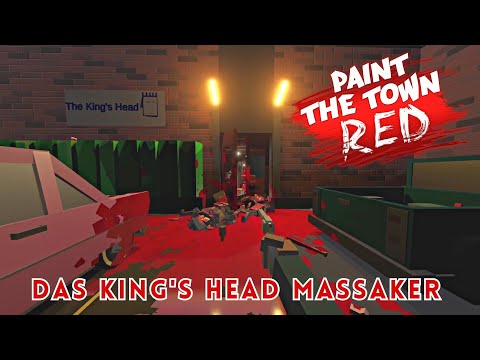 Steam Community :: Video :: Das King's Head Massaker | Paint the Town Red | Hud off (No Commentary)