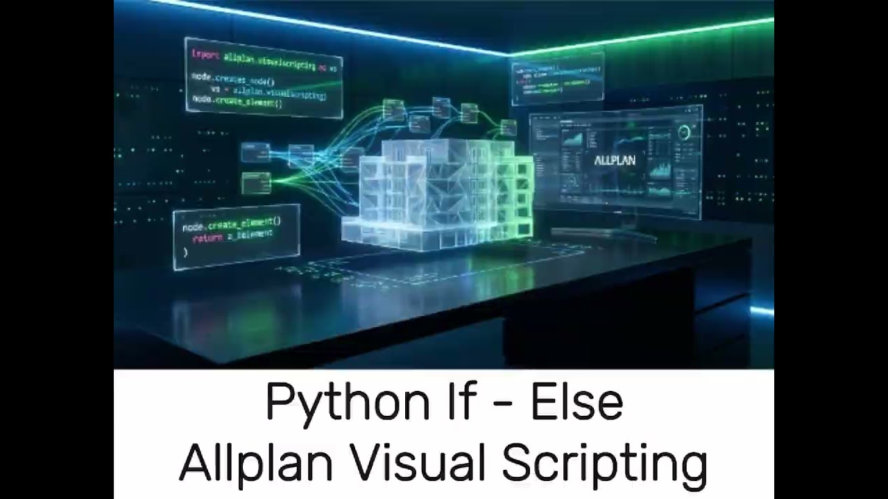 Allplan Visual Scripting - If - Else statements in Python