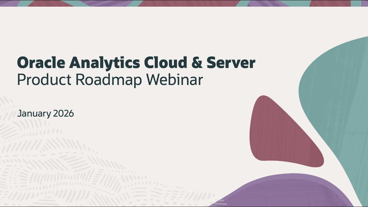 Oracle Analytics Product Roadmap Webinar: January 2026