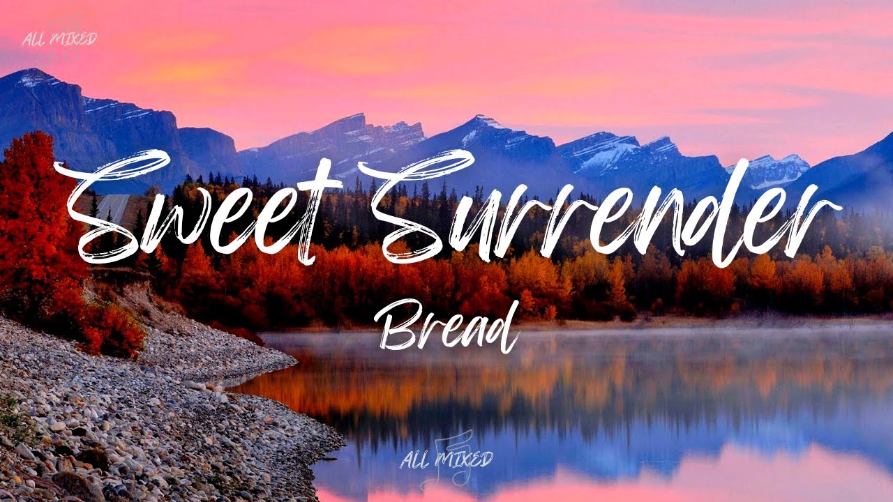 Bread - Sweet Surrender (Lyrics)