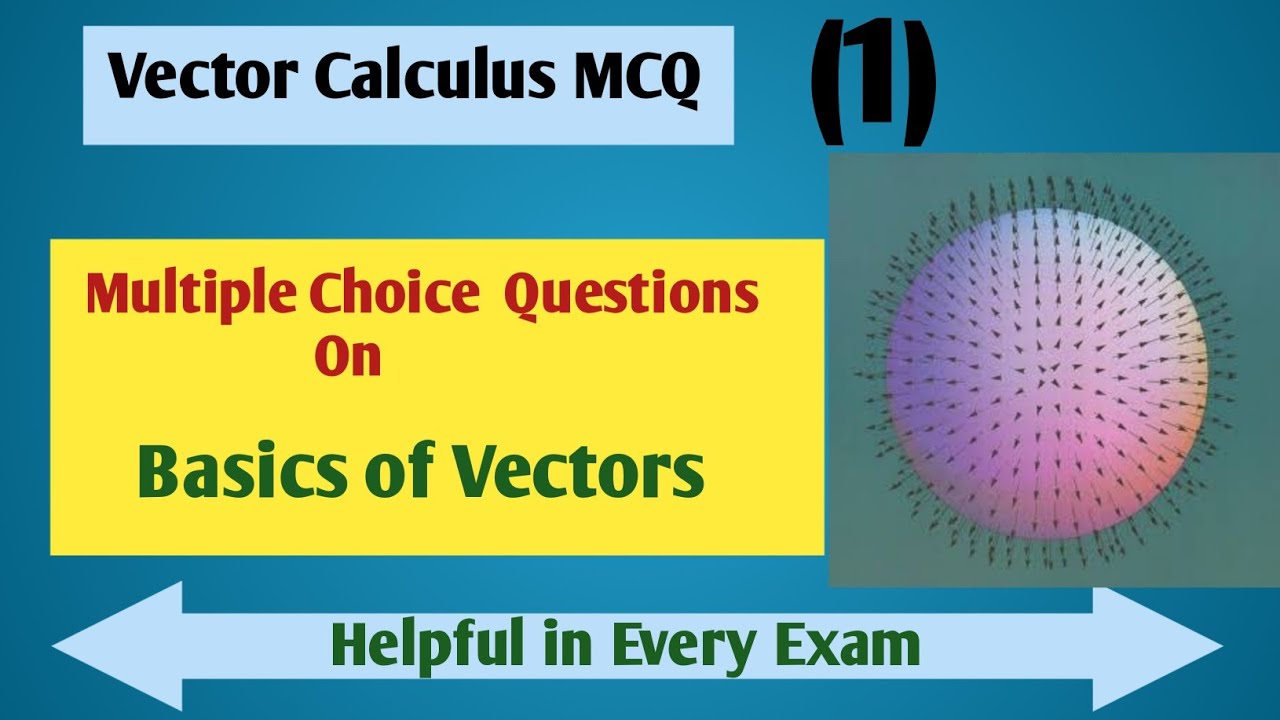 Multiple choice questions  on  Vector  Calculus| MCQ on Basics of  Vectors| vid-1