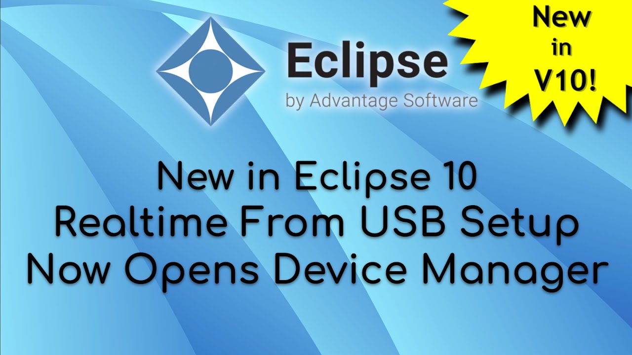 New in Eclipse 10Realtime From USB Setup Now Opens Device Manager