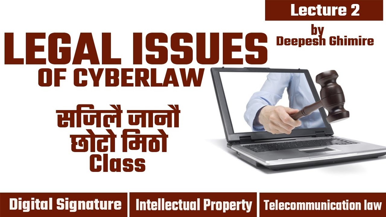 Legal issues of Cyber Law || Nepali ( Lecture -2)