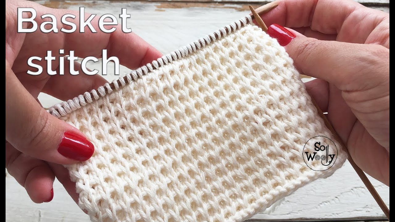 Basket stitch knitting pattern (Revised Tutorial 100% correct-English & Continental) - So Woolly