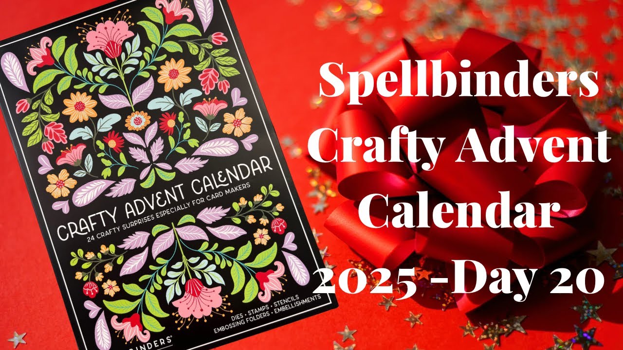 Spellbinders Crafty Advent Calendar 2025 -Day 20