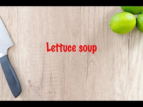 How to cook - Lettuce soup